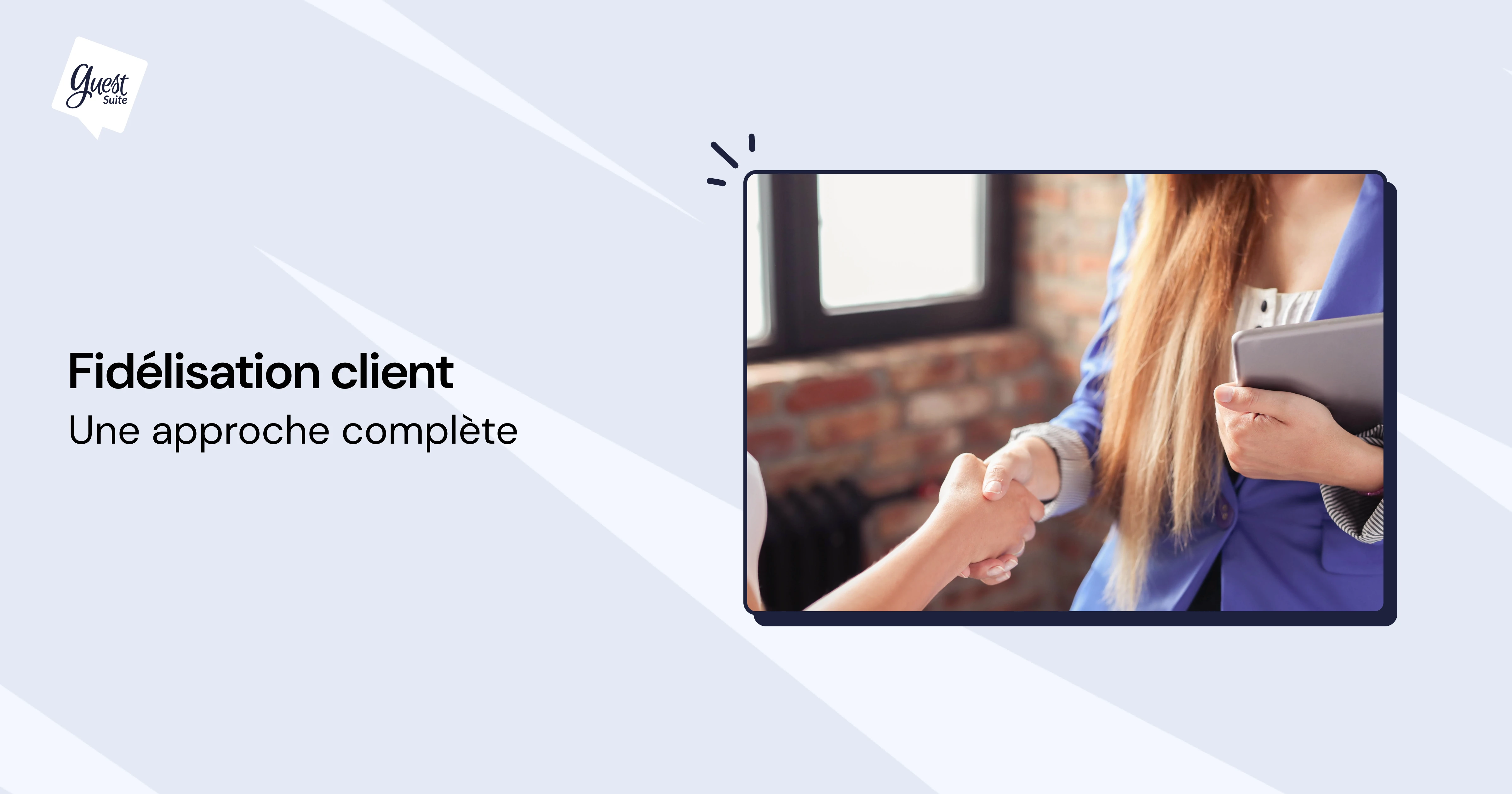 Fidélisation client : 8 stratégies pour fidéliser vos clients