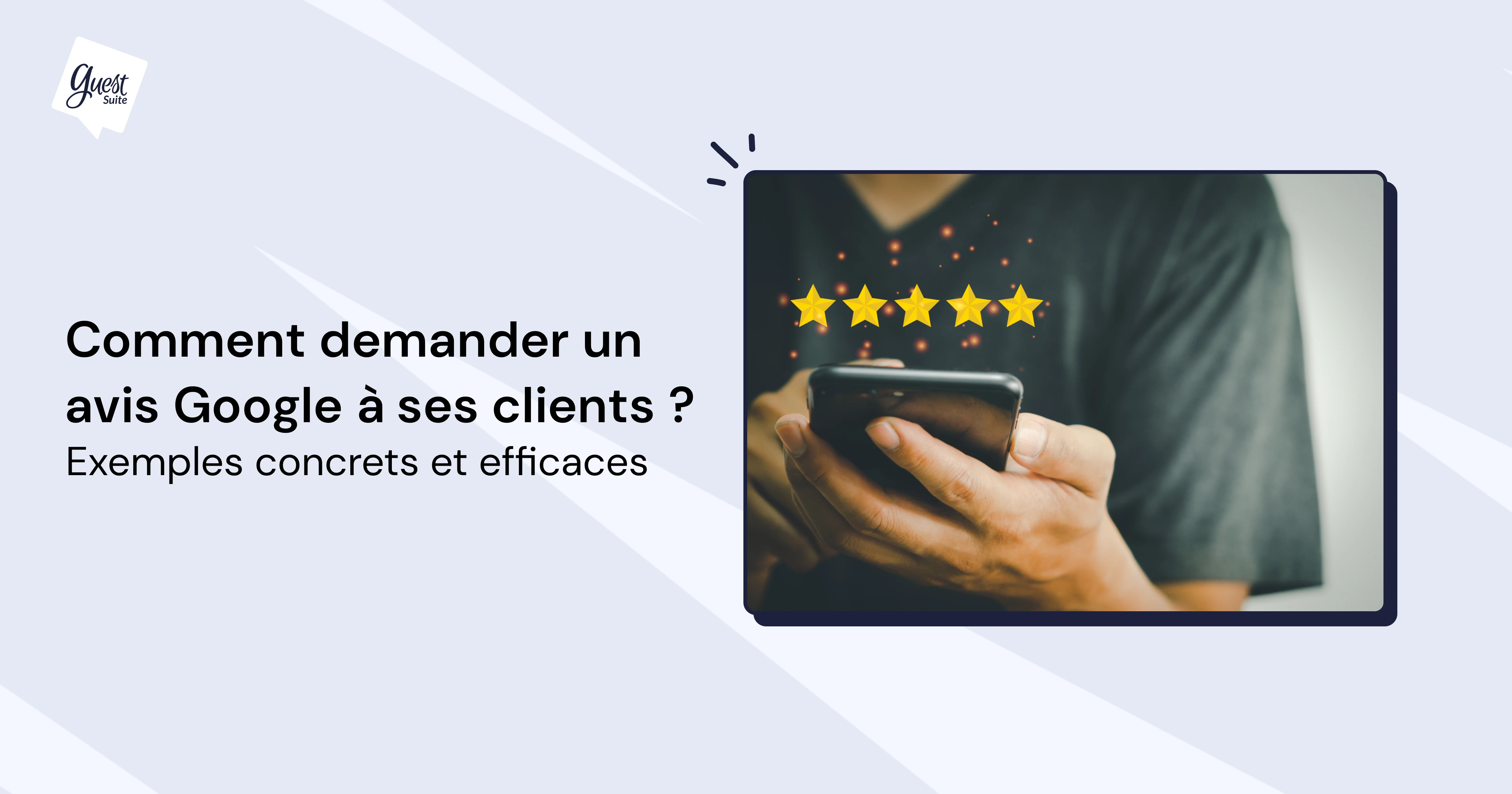 Comment demander des avis Google ? Astuces pour en avoir plus