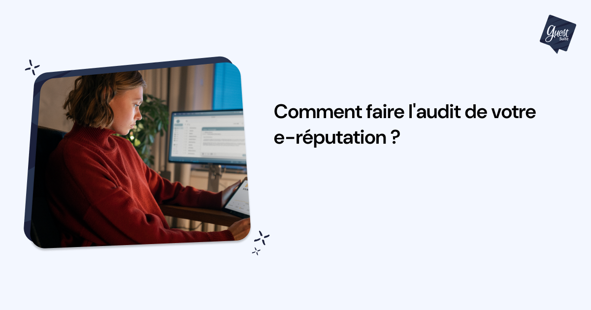 Comment faire l'audit de votre e-réputation ? Obtenez-en un en 2 clics