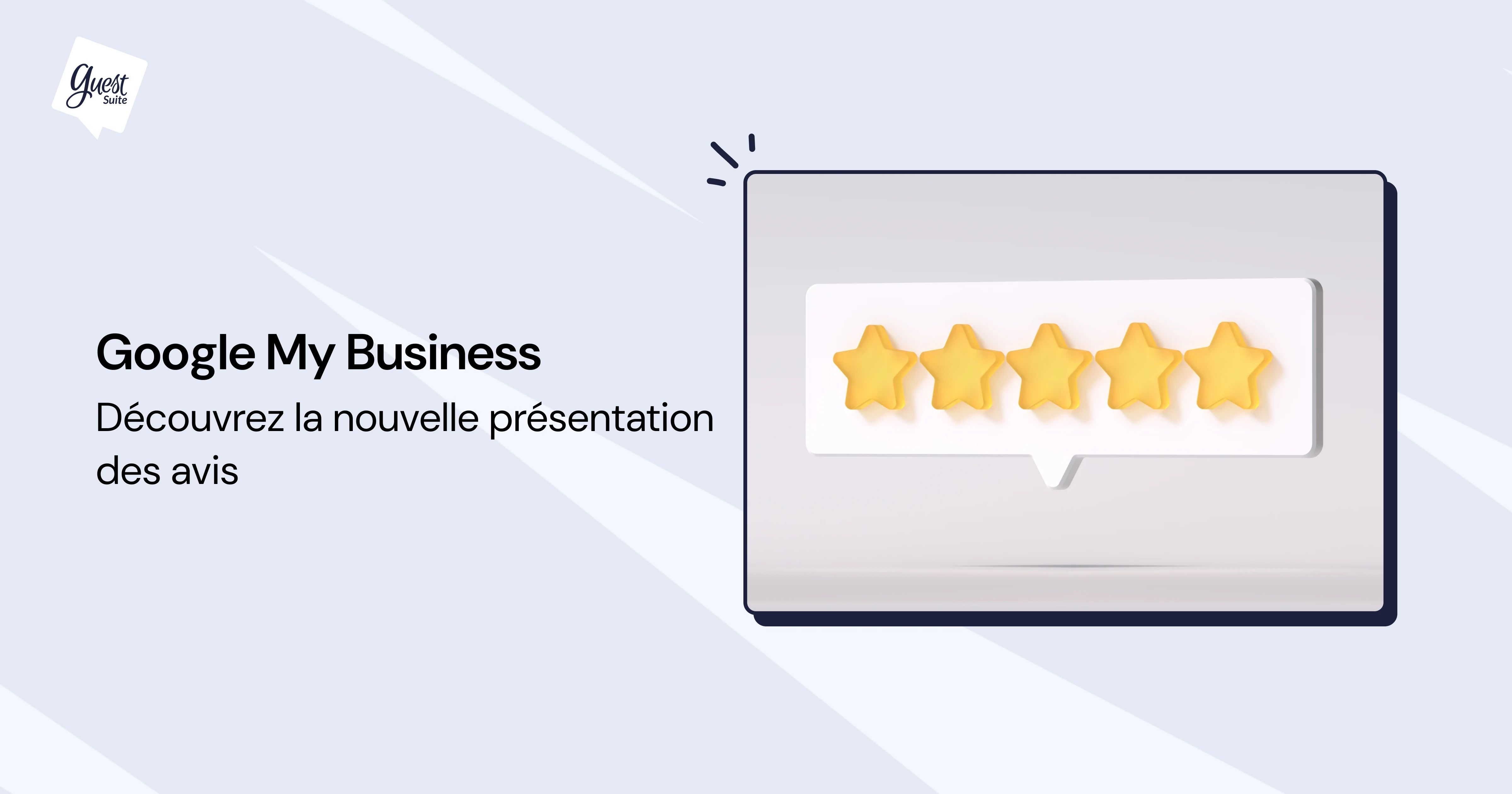 Google My Business : découvrez la nouvelle présentation des avis