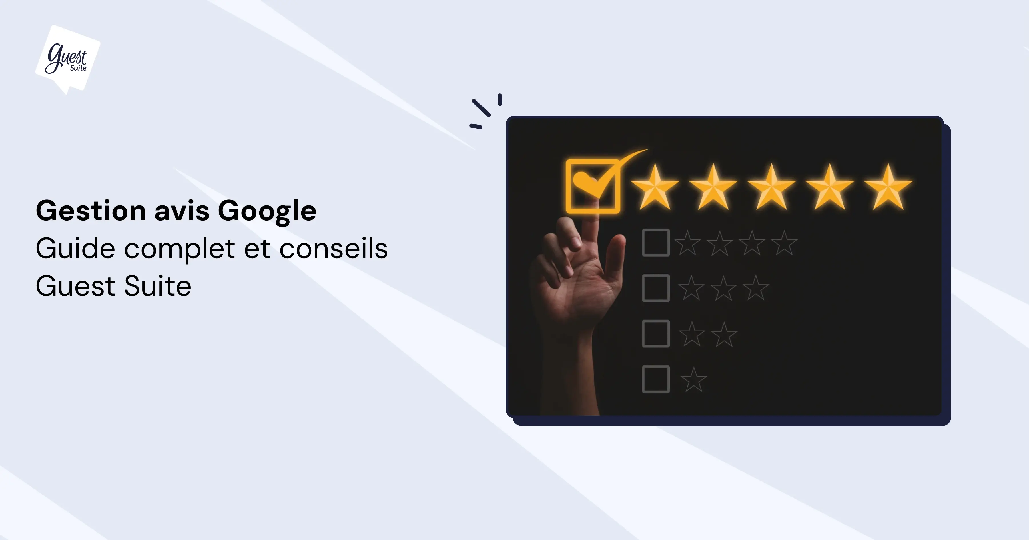 Gestion des avis Google : le guide complet & astuces - Guest Suite