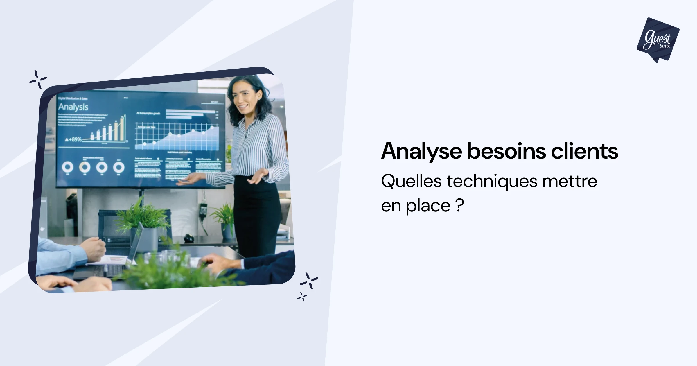 Analyse des besoins clients : quelles techniques mettre en place