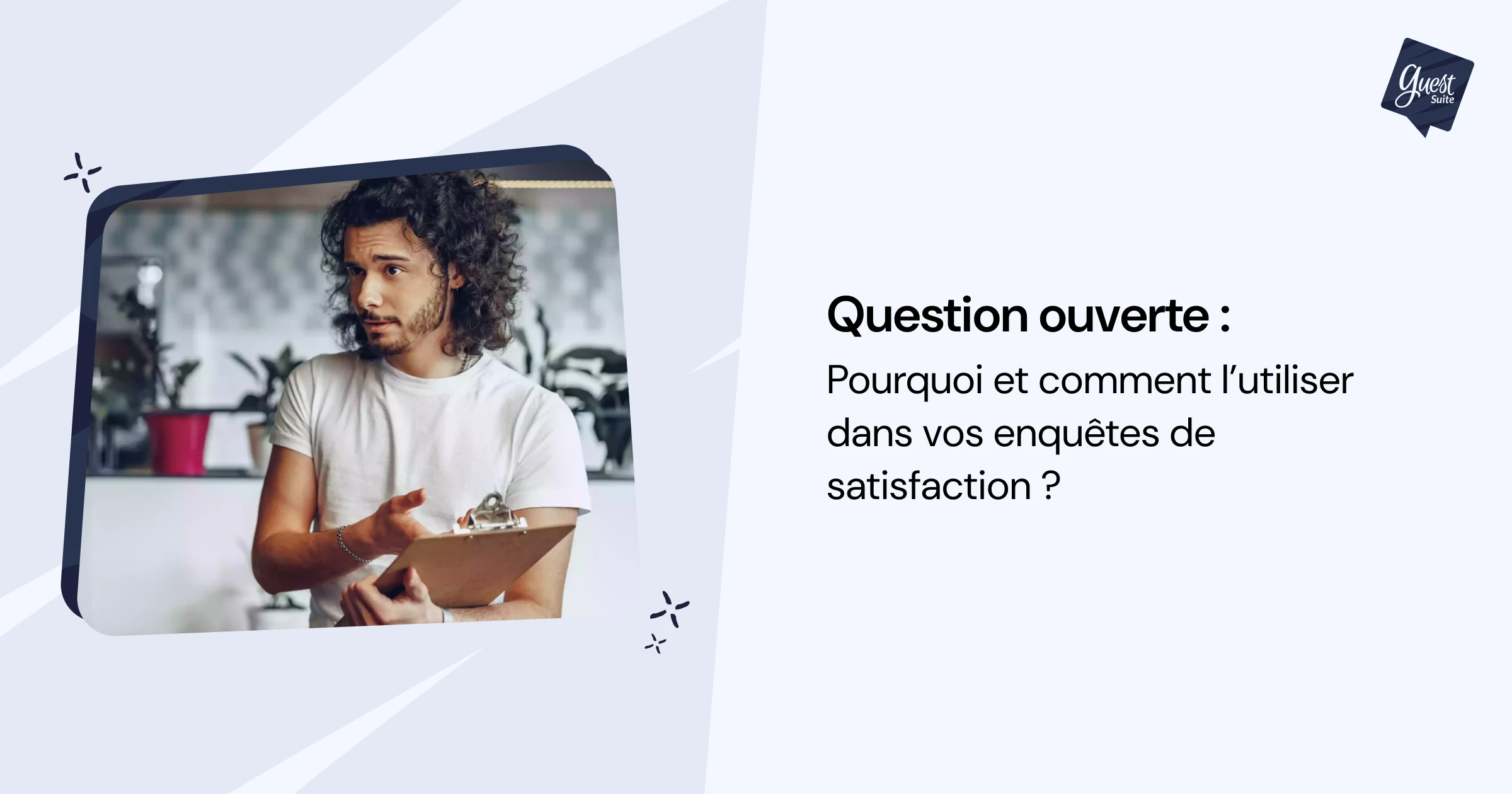 Question ouverte : exemples et conseils l’utiliser dans vos enquêtes