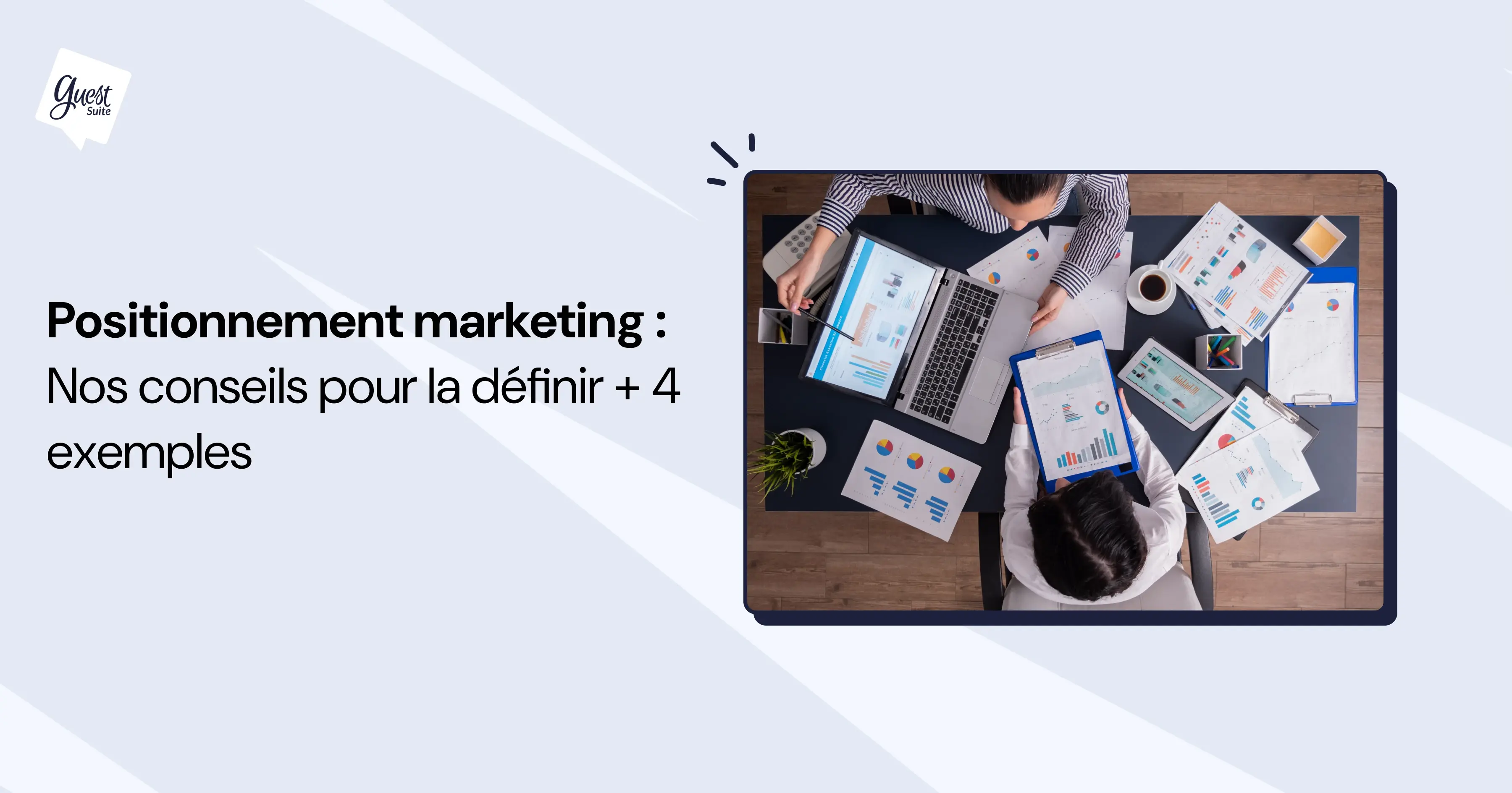 Positionnement marketing : Comment le définir ? + 4 exemples