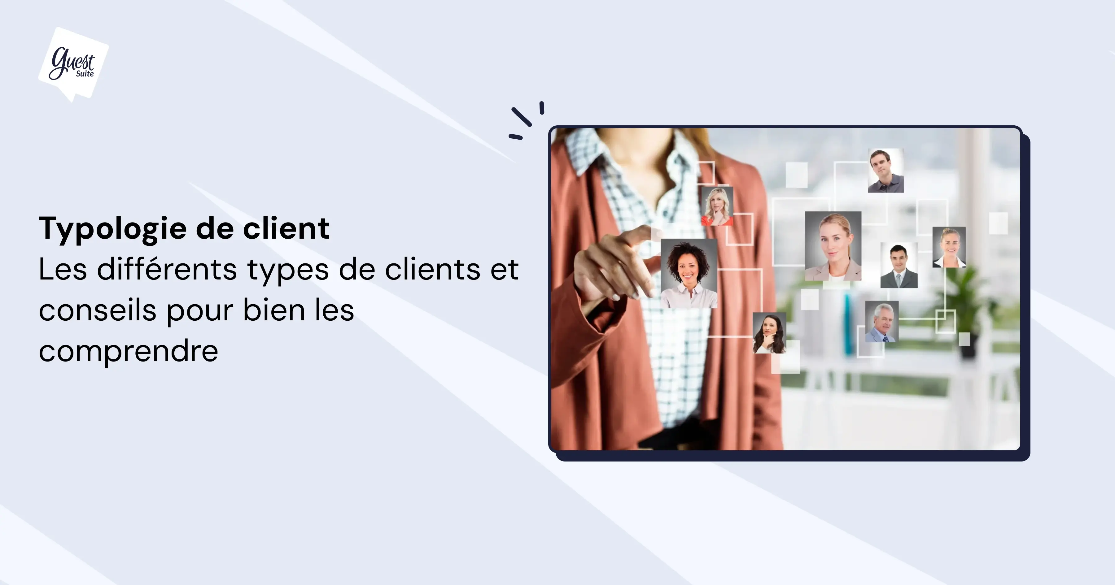 Typologie client : 9 types de clients + comment les comprendre