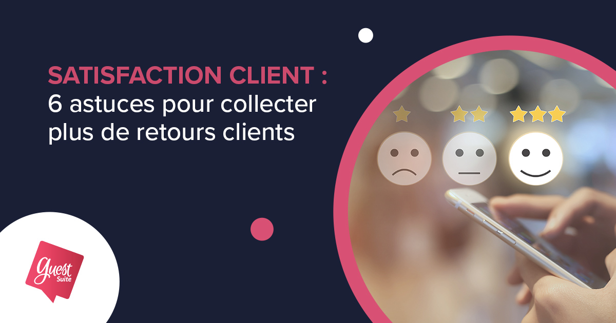 Comment booster le taux de retour à vos enquêtes de satisfaction