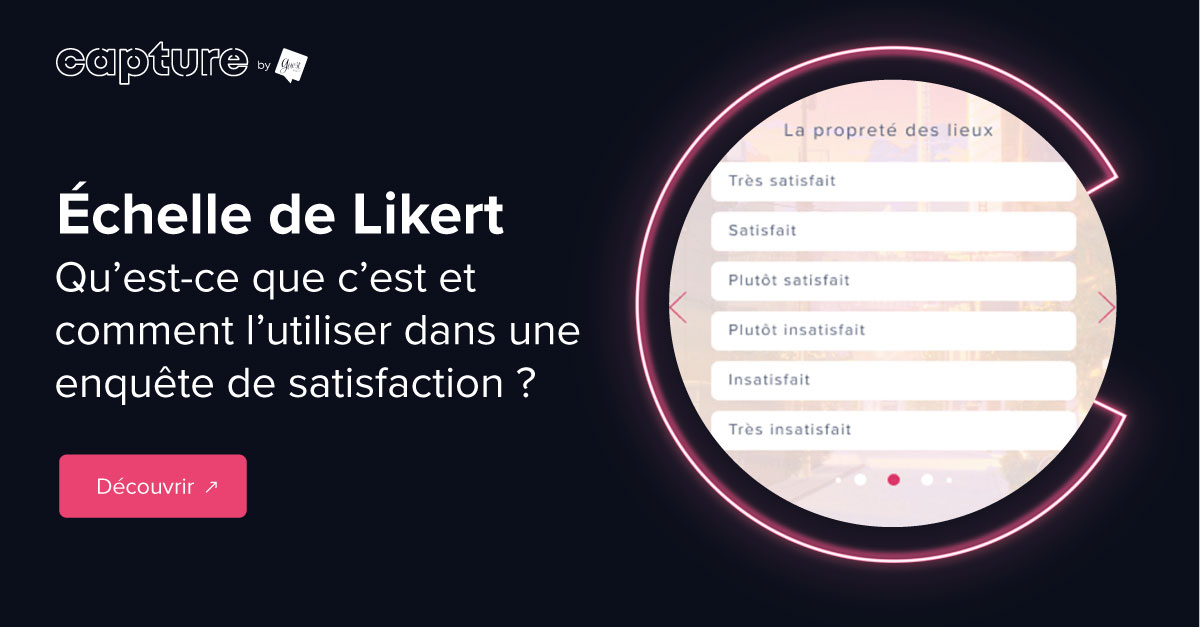 Échelle de Likert : Qu’est-ce que c’est et comment l’utiliser