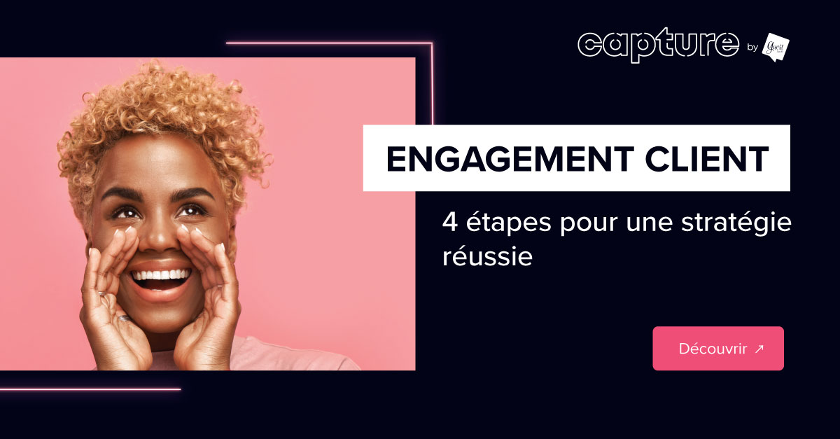 Engagement client : 4 étapes pour une stratégie réussie