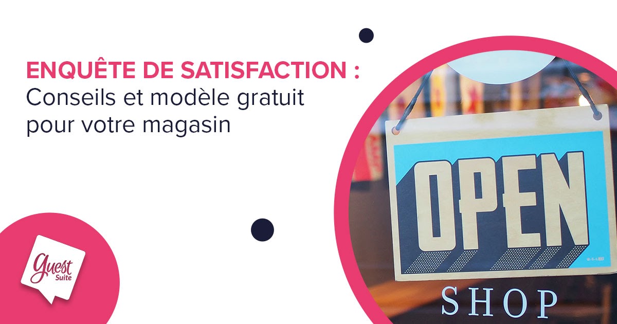 Questionnaire de satisfaction client pour un magasin : conseils et ...