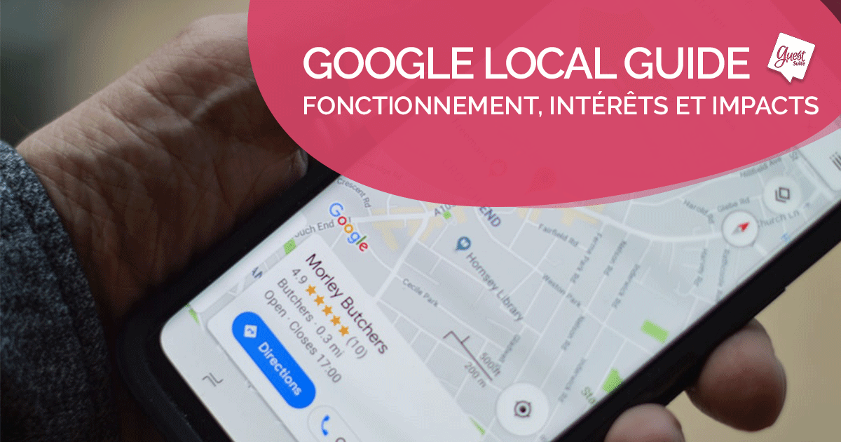Local Guide Google My Business : définition et fonctionnement Local Guide Google My Business : définition et fonctionnement