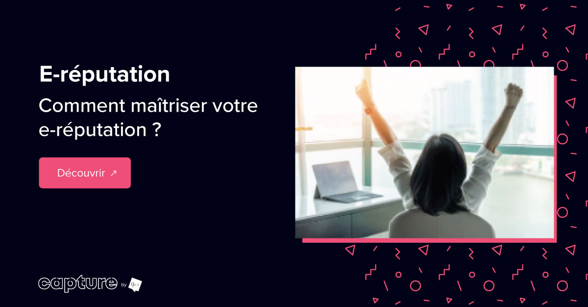 Comment maîtriser son e-réputation