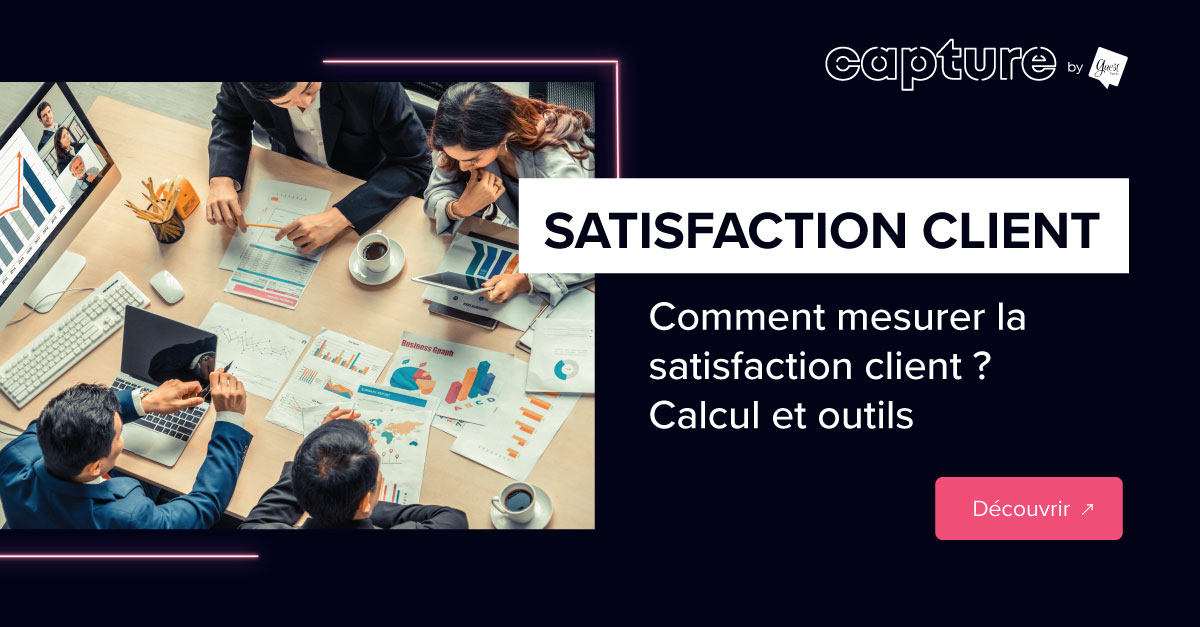 Les meilleurs outils pour mesurer la satisfaction clients en 2023