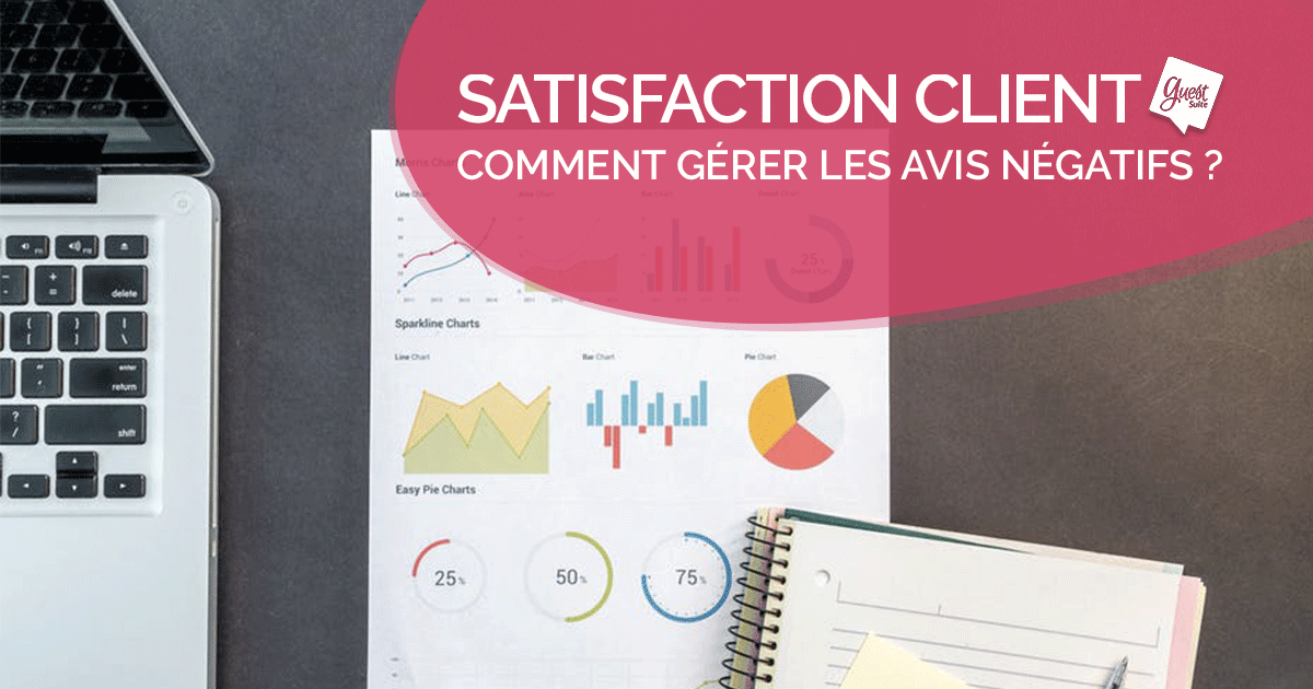 Insatisfaction client : comment gérer les avis négatifs